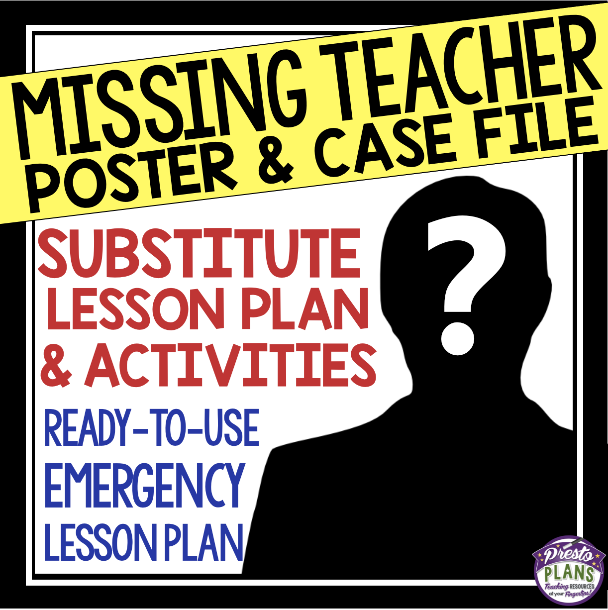 EMERGENCY SUB PLAN: MISSING TEACHER - prestoplanners.com