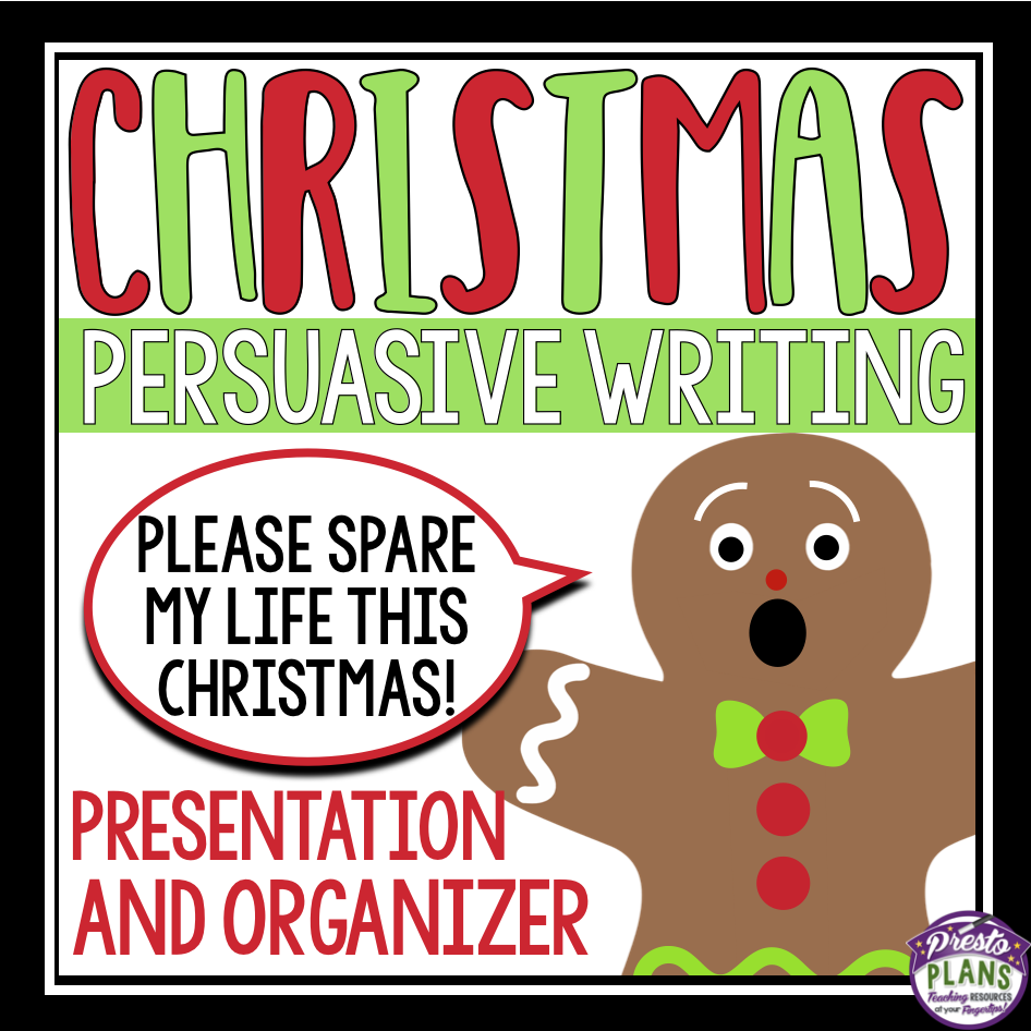 CHRISTMAS PERSUASIVE WRITING: GINGERBREAD MAN - prestoplanners.com