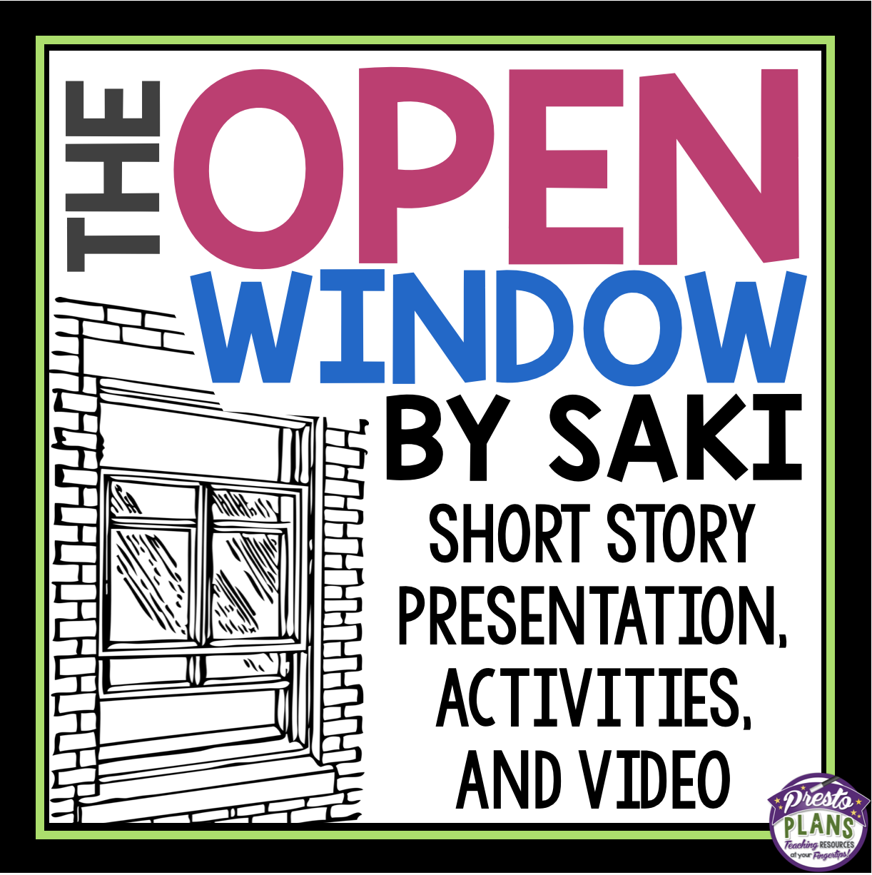 THE OPEN WINDOW BY SAKI - prestoplanners.com